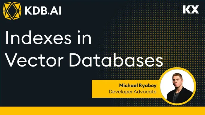 Indexes in Vector Databases - KDB.AI