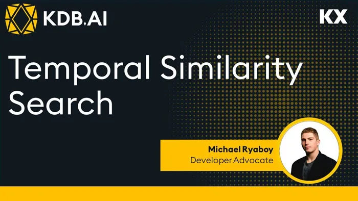 Temporal Similarity Search Overview - KDB.AI